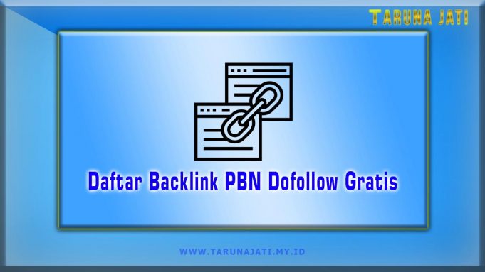 +50 Daftar Backlink PBN Dofollow Gratis Lengkap Terbaru (Update 2022)