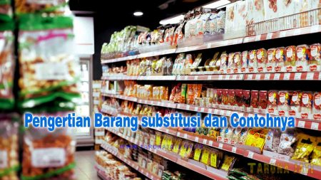 Pengertian Barang substitusi, Jenis, Contoh Barang Substitusi dan ...